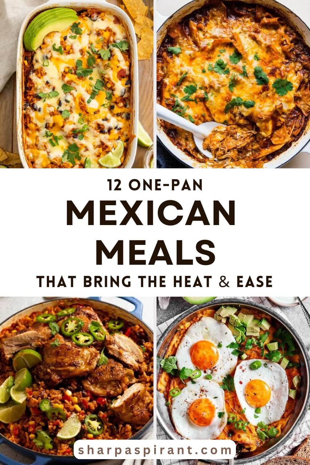 12 One Pan Mexican Meals to Keep It Easy and Festive - SHARP ASPIRANT